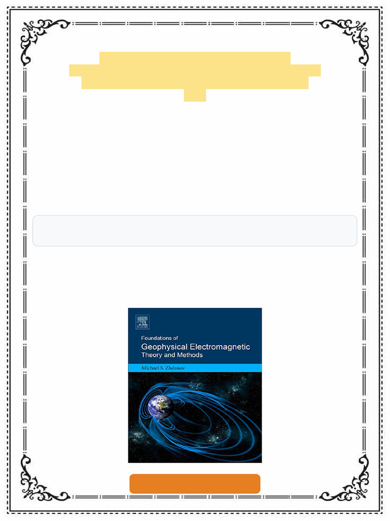 Foundations of Geophysical Electromagnetic Theory and Methods 2nd ...