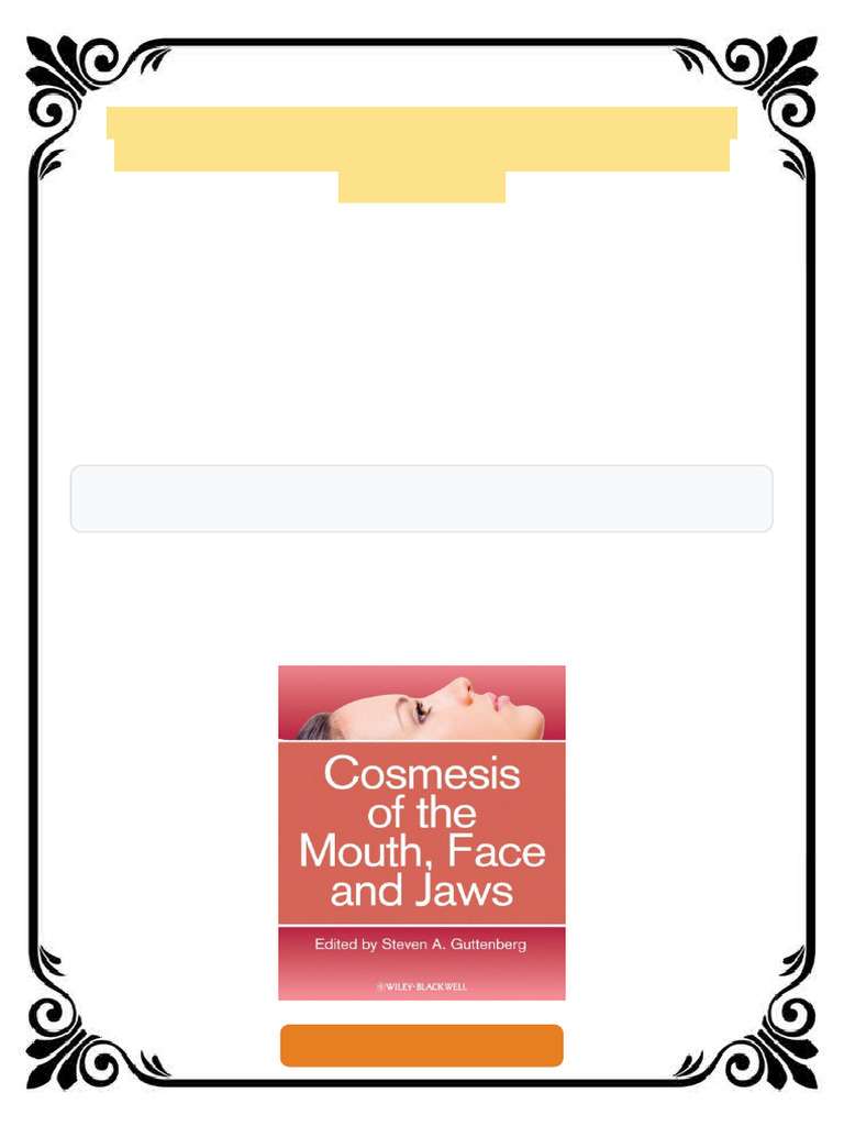 Cosmesis of the Mouth Face and Jaws 1st Edition Steven A. Guttenberg ...