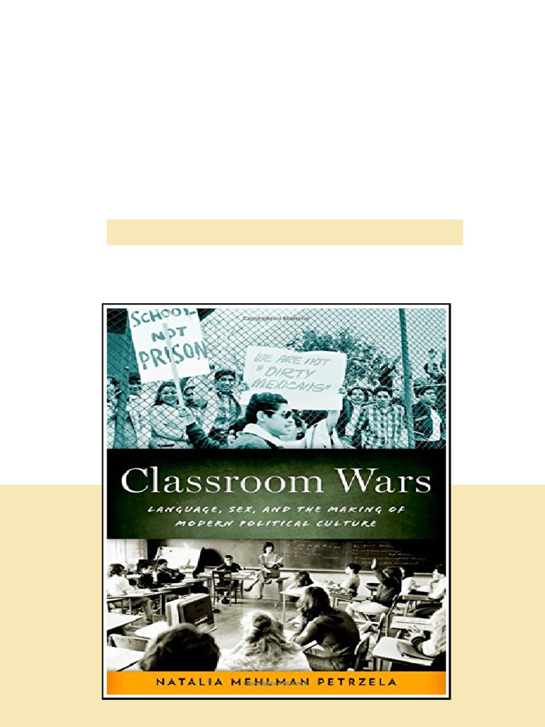 Classroom Wars Language Sex and The Making of Modern Political Culture ...