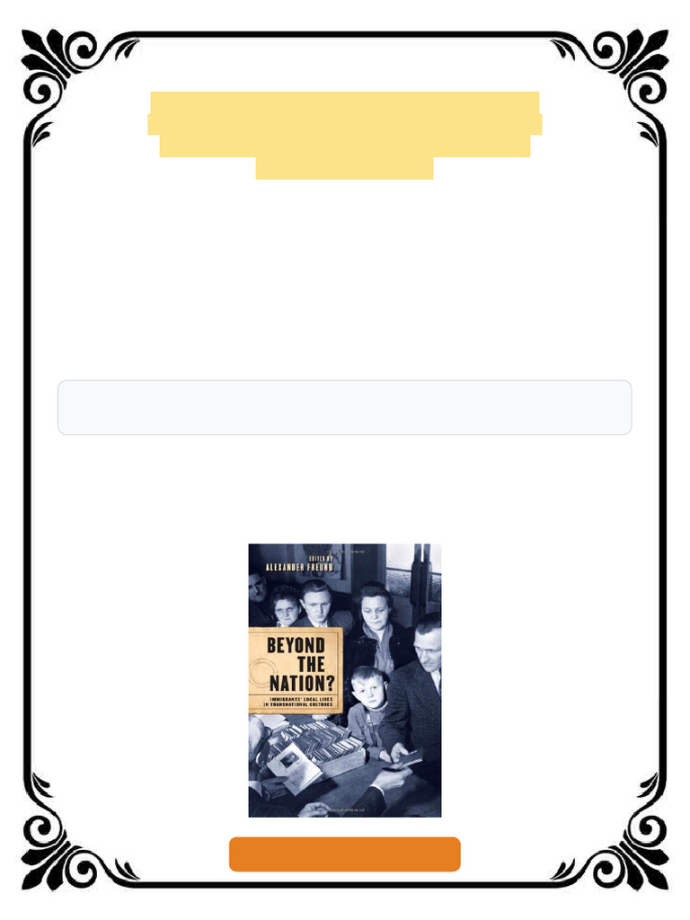 Beyond the Nation Immigrants Local Lives in Transnational Cultures 1st ...