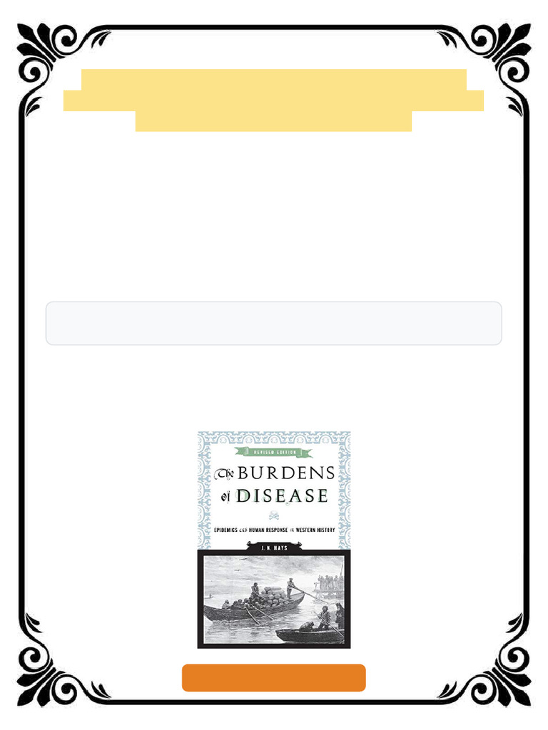 The Burdens of Disease Epidemics and Human Response in Western History ...
