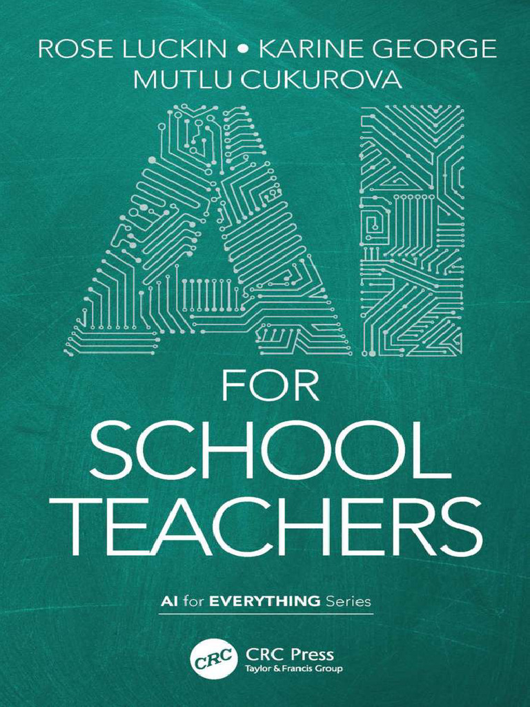 AI For School Teachers (Rose Luckin Karine George Mutlu Cukurova) (Z ...