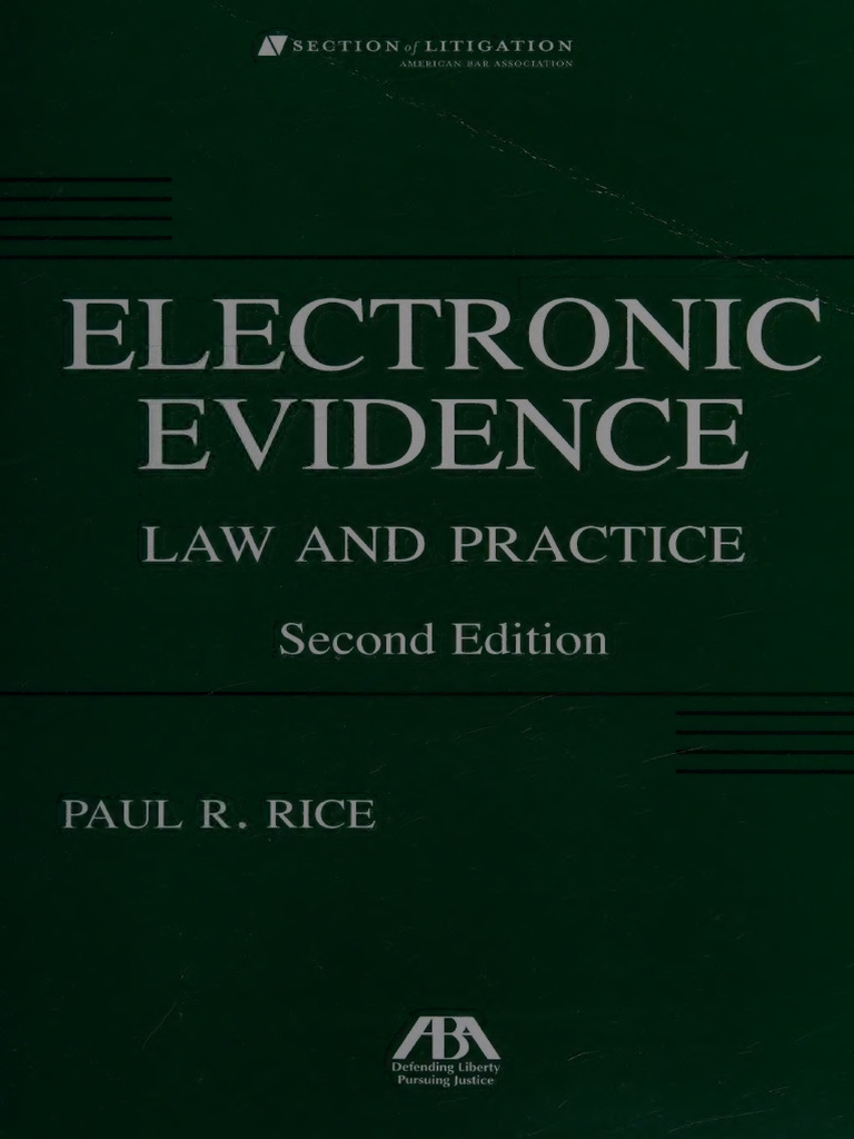 Electronic Evidence - Law and Practice (Electronic Evidence - Rice ...