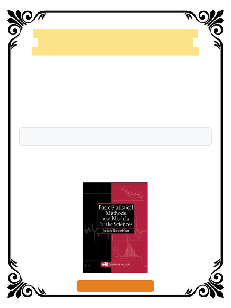 Basic Statistical Methods and Models for the Sciences 1st Edition Judah Rosenblatt (Author ...