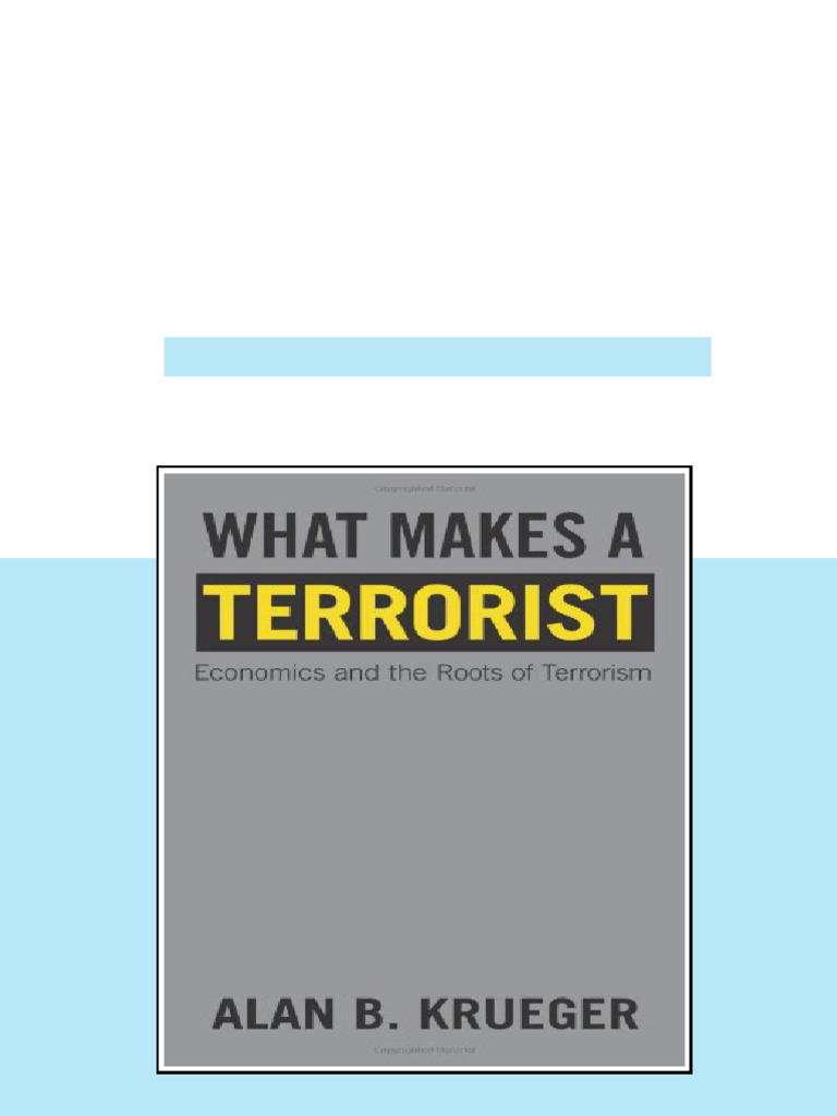What Makes A Terrorist Economics and The Roots of Terrorism New Edition ...