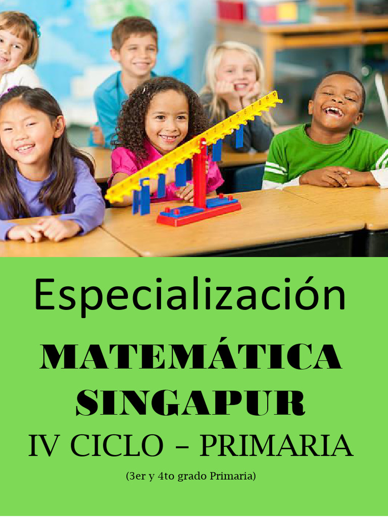 Brochure Matemática Singapur IV CICLO | PDF | Enseñando | Matemáticas