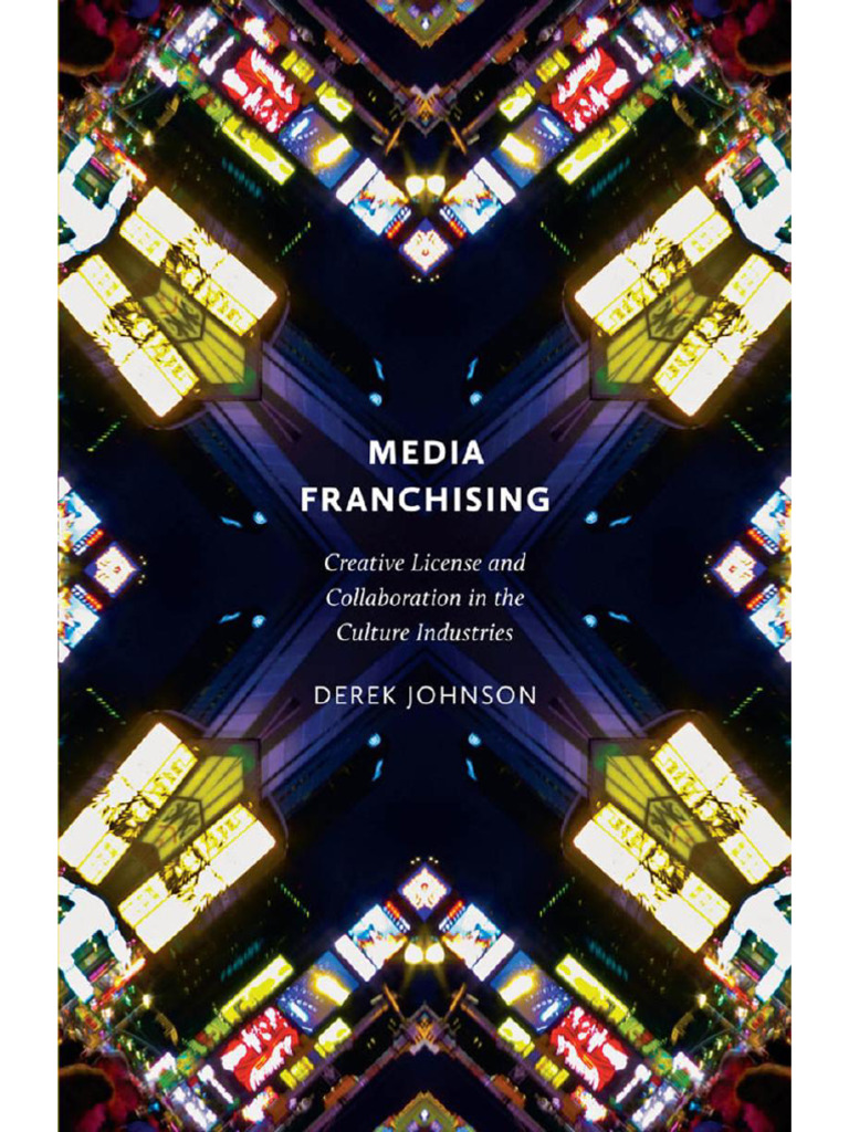 Media Franchising Insights and Analysis | PDF | Cultural Studies ...