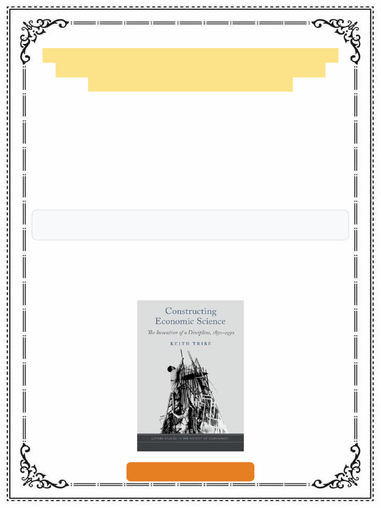 Constructing Economic Science: The Invention of A Discipline 1850-1950 ...