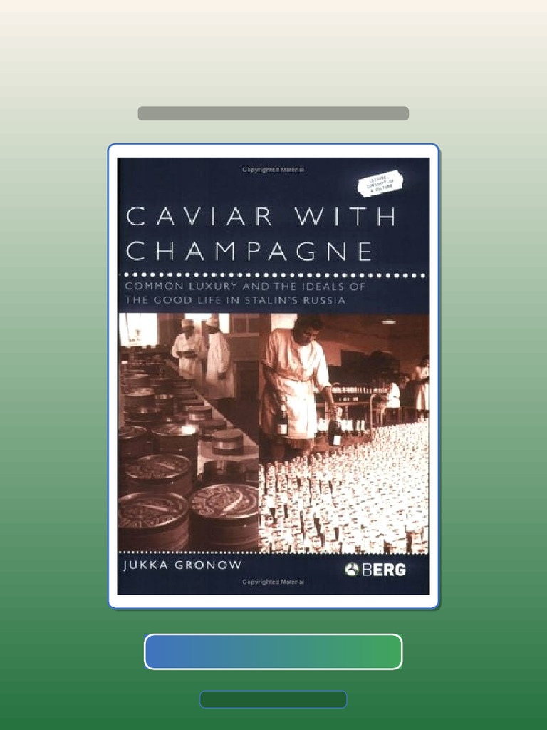 Test Bank For Caviar With Champagne Common Luxury and The Ideals of The ...