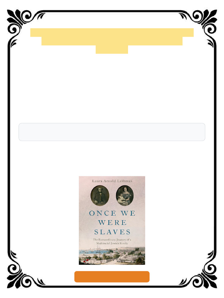 Once We Were Slaves Laura Arnold Leibman ebook readable instantly | PDF