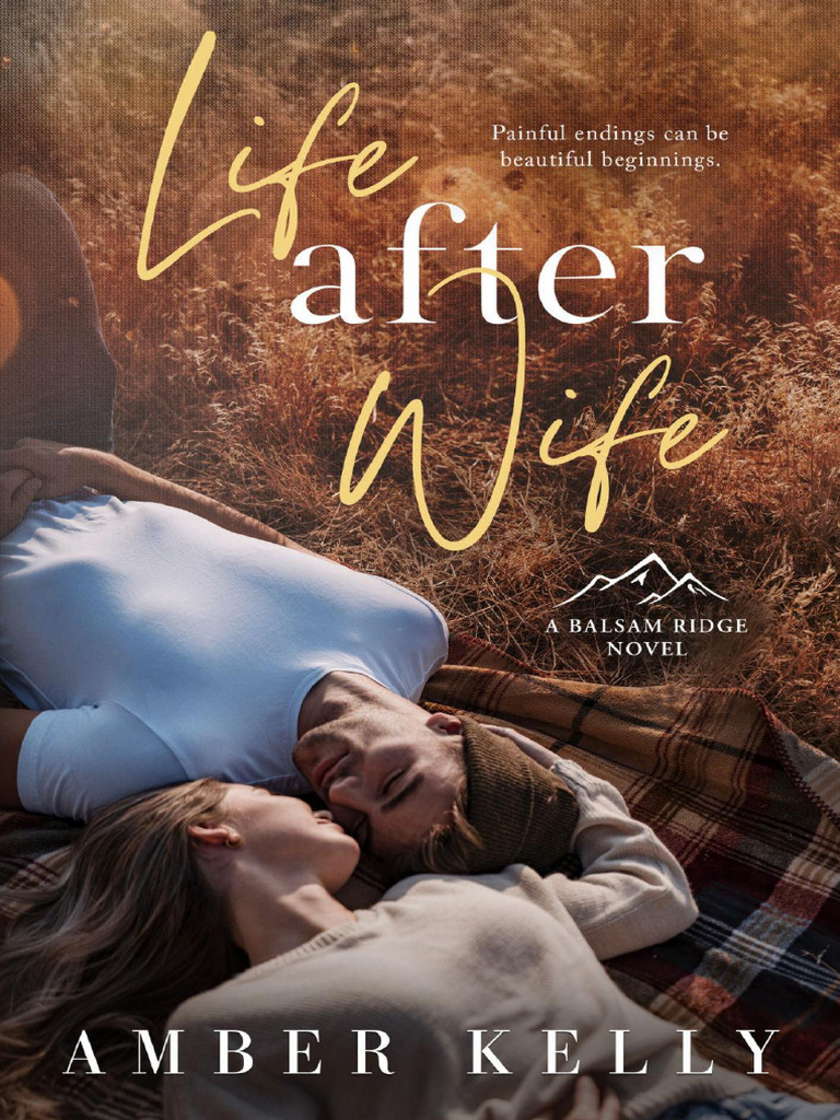 Balsam Ridge 01 - Life After Wife - Amber Kelly | PDF | Tempo | Amor