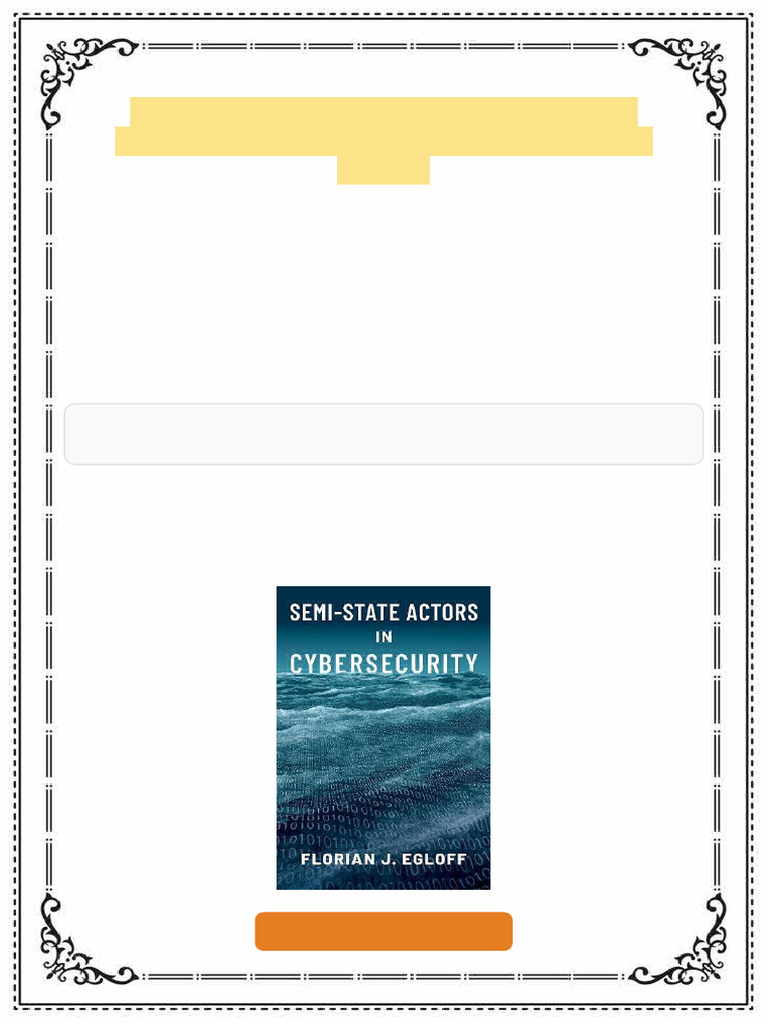 Semi-State Actors in Cybersecurity Florian J. Egloff Ebook Premium ...