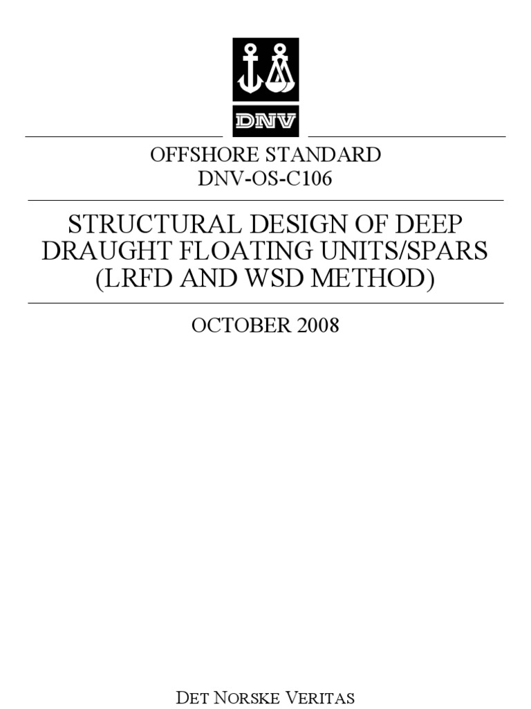 Structural Design of Deep Draught Floating Units/Spars (LRFD and WSD ...
