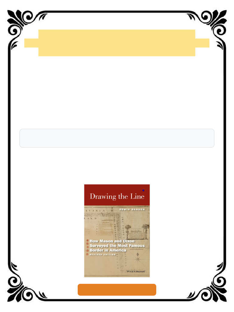 Drawing the line how Mason and Dixon surveyed the most famous border in ...