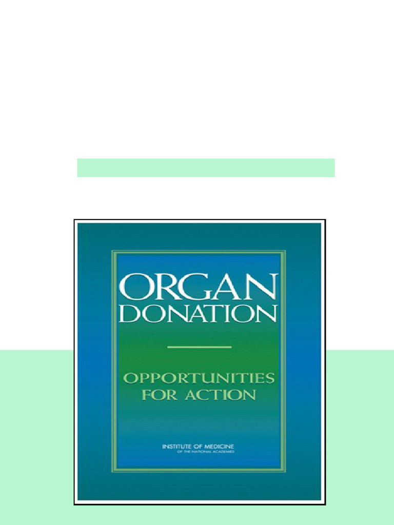 Organ Donation Opportunities For Action 1st Edition Committee On ...
