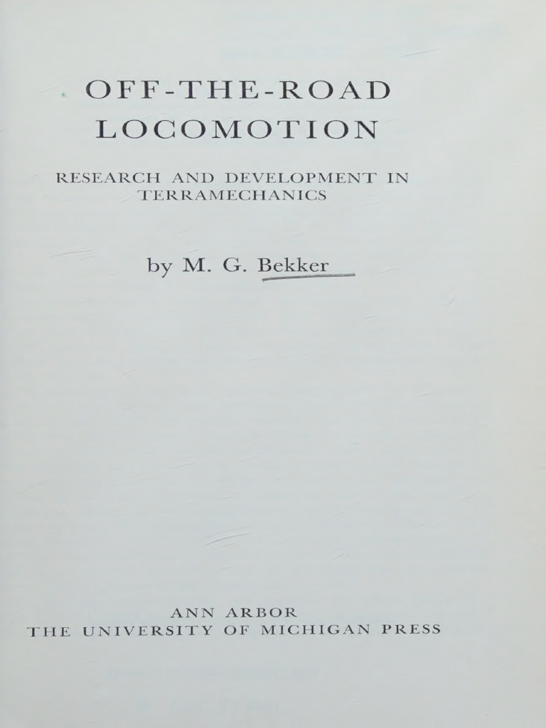 Off the Road Locomotion Research and Development in Terramechanics ...