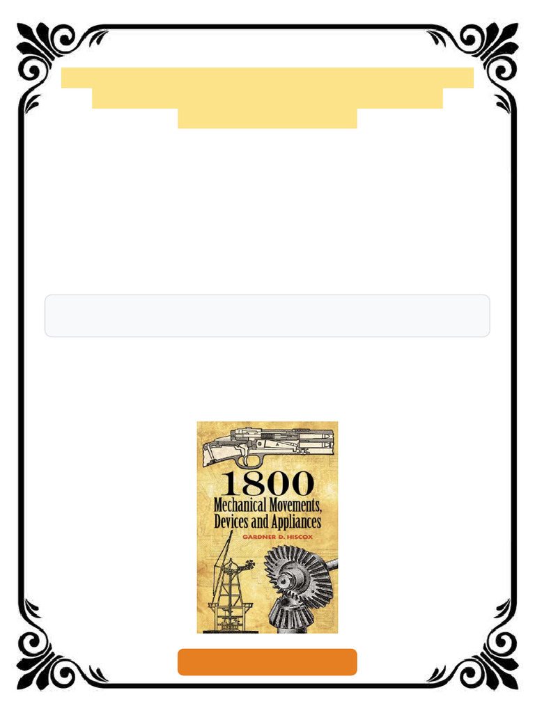 1800 Mechanical Movements Devices and Appliances Hiscox Gardner D ...