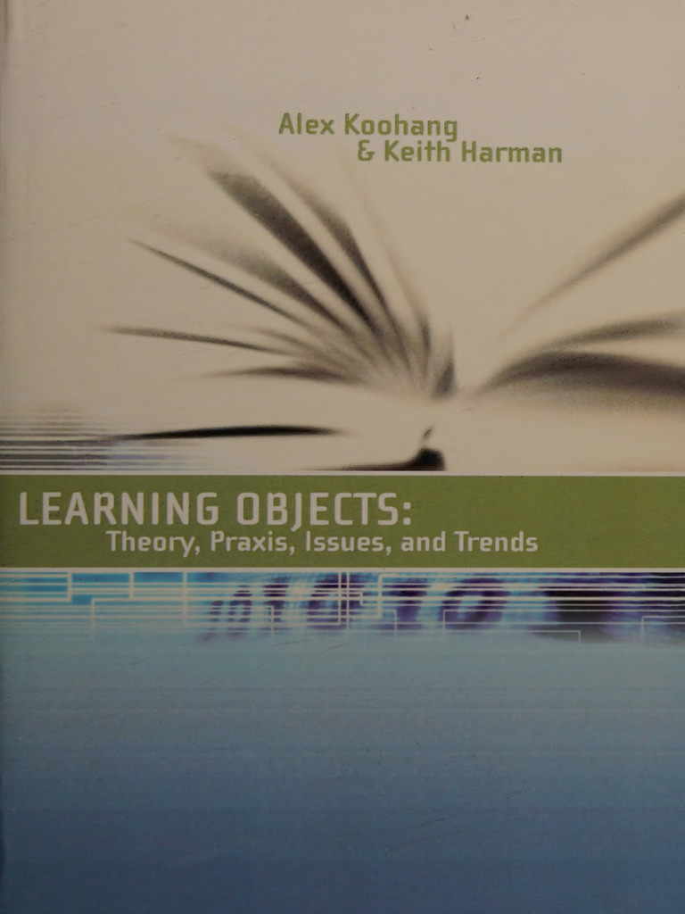 Learning Objects 1_ Theory, Praxis, Issues, And Trends -- Alex Koohang ...