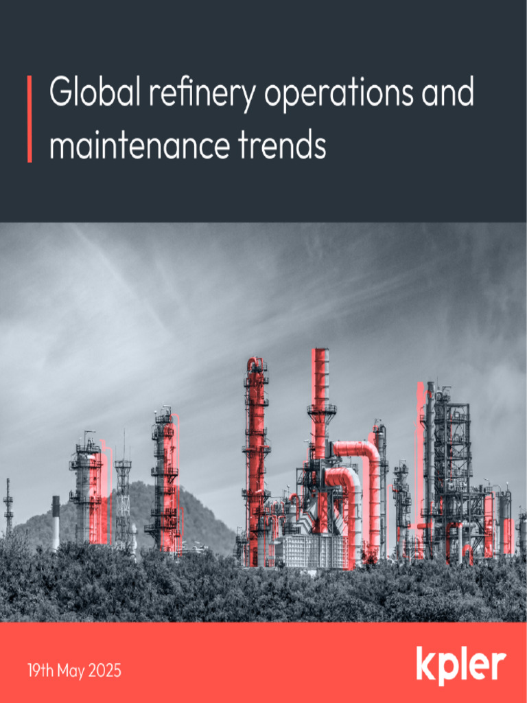Global Refinery Operations and Maintenance Trends | PDF