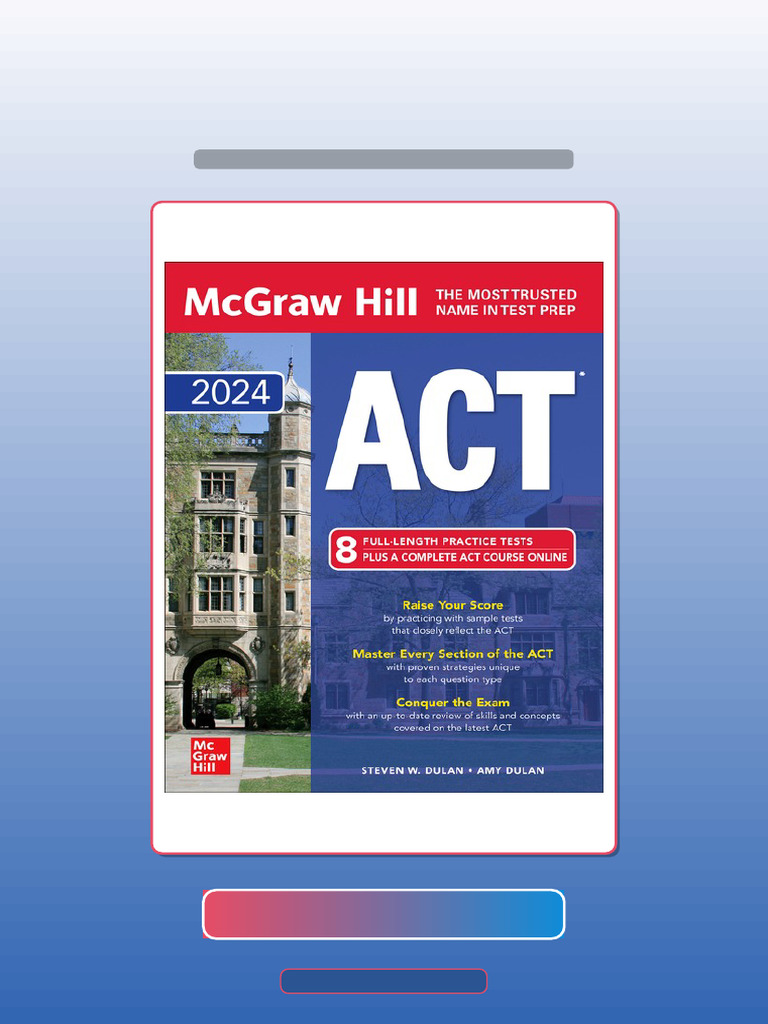 Test Bank for McGraw Hill ACT 2024 Steven W Dulan HQ File Exam Prep ...
