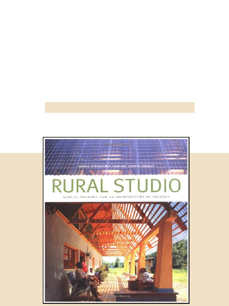 (Ebook) Rural Studio: Samuel Mockbee and An Architecture of Decency by ...