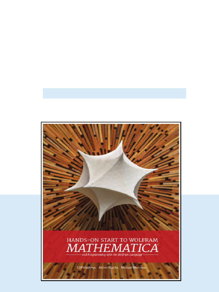 Handson Start To Wolfram Mathematica Cliff Hastings Kelvin Mischo Michael Morrison pdf available ...