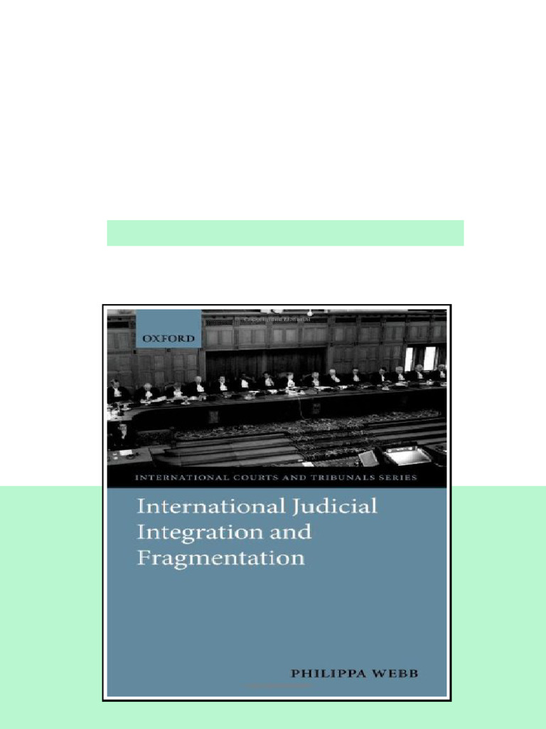 Judicial Integration And Fragmentation In The International Legal ...