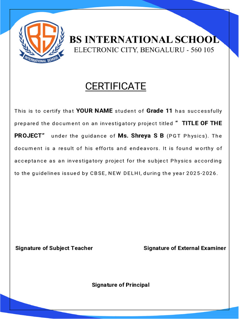 Certificate: Your Name Grade 11 " Title of The Project" Ms. Shreya S B ...