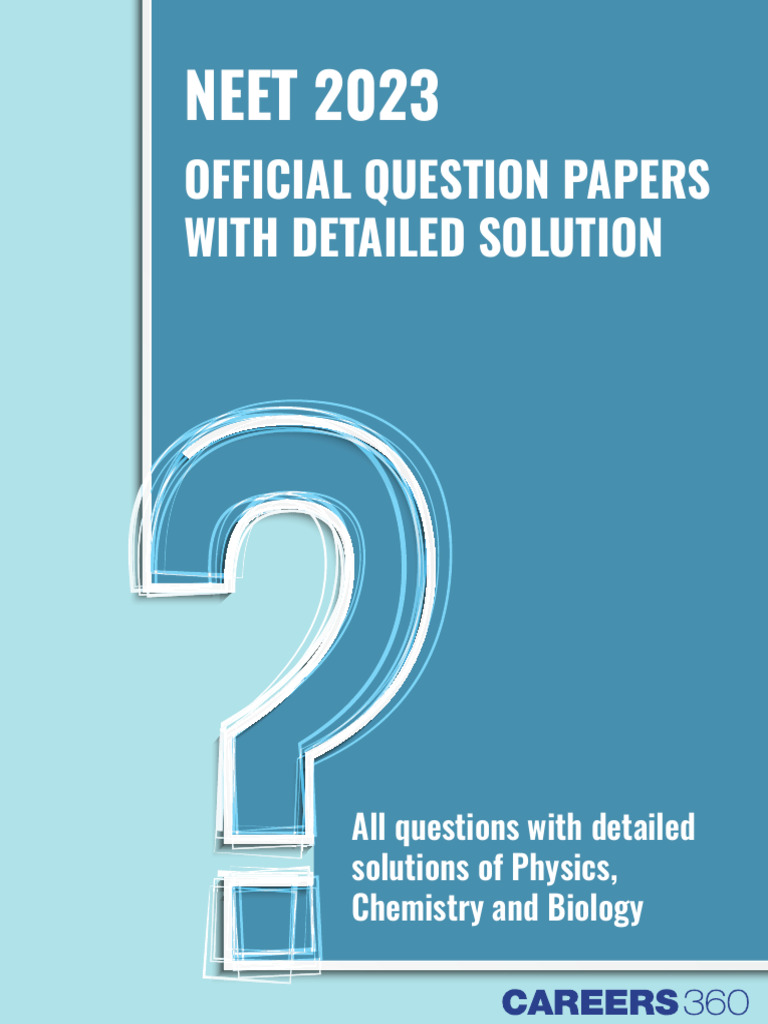 NEET 2023 Question Papers & Solutions | PDF | Intermolecular Force ...