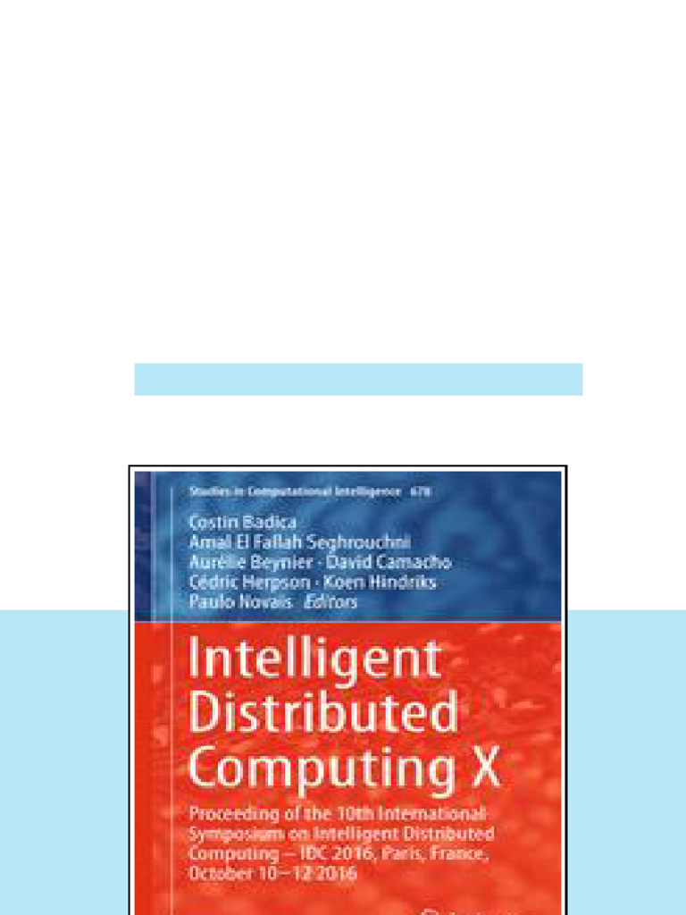 Intelligent Distributed Computing X Proceedings Of The 10th International Symposium On ...