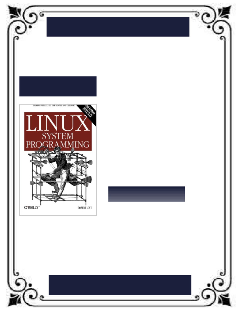 Linux System Programming Talking Directly to the Kernel and C Library Second Edition Robert Love ...