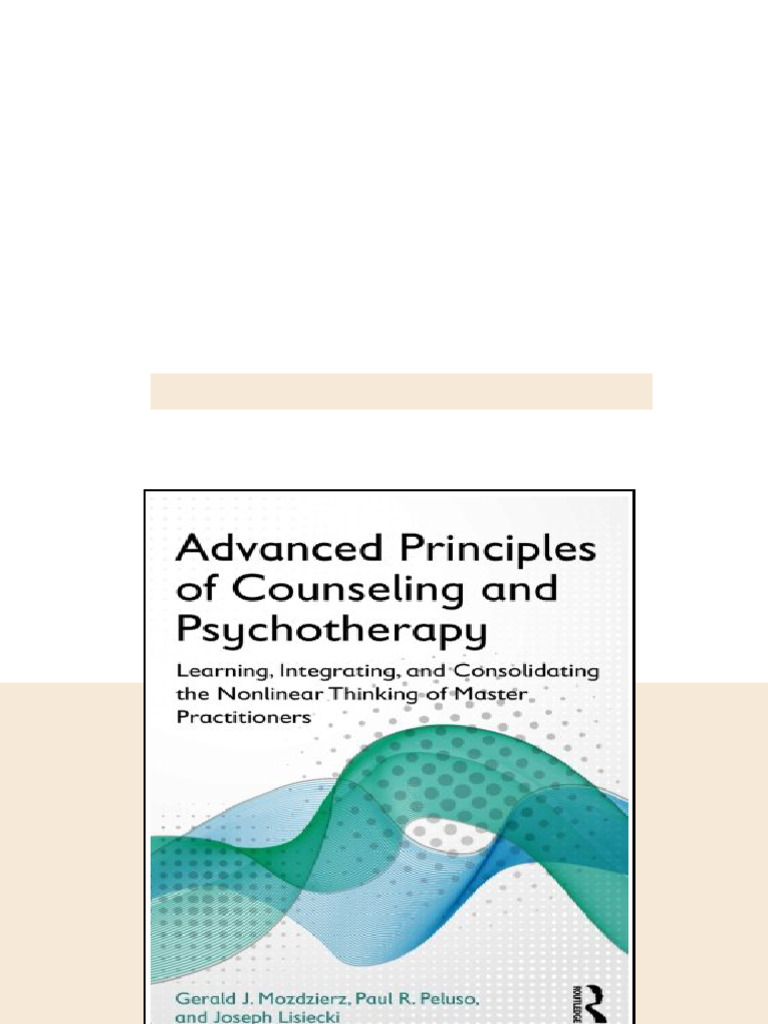 Advanced Principles Of Counseling And Psychotherapy Learning ...