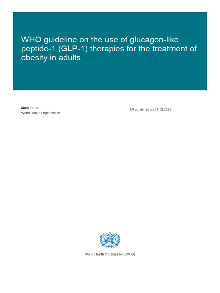 WHO Guideline On The Use of Glucagon-Like Peptide-1 (GLP-1) Therapies ...