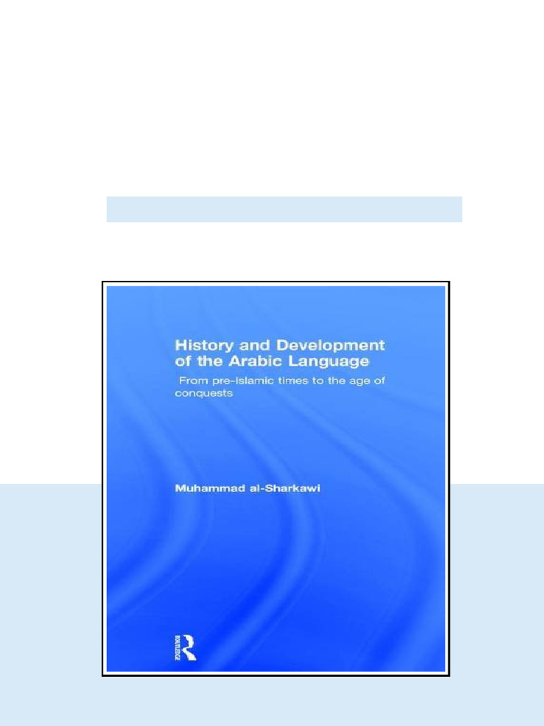 History And Development Of The Arabic Language Muhammad Alsharkawi pdf ...