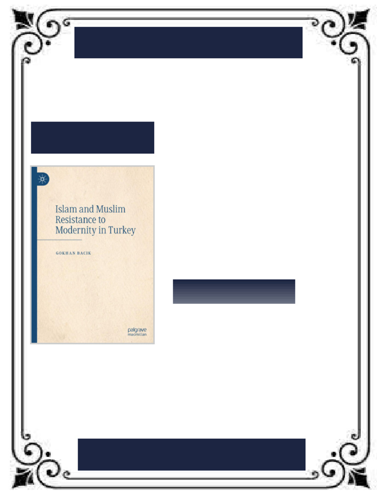 Islam and Muslim Resistance to Modernity in Turkey Gokhan Bacik eBook ...