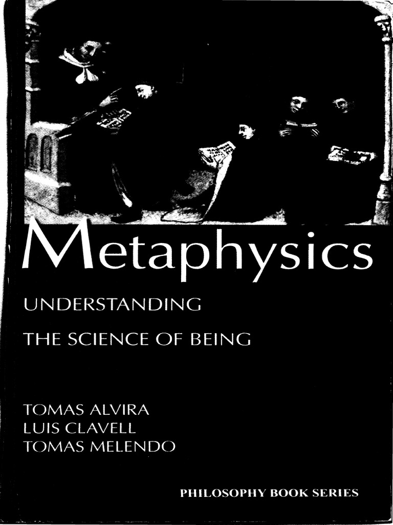 Metaphysics Understanding The Science of Being | PDF | Metaphysics ...
