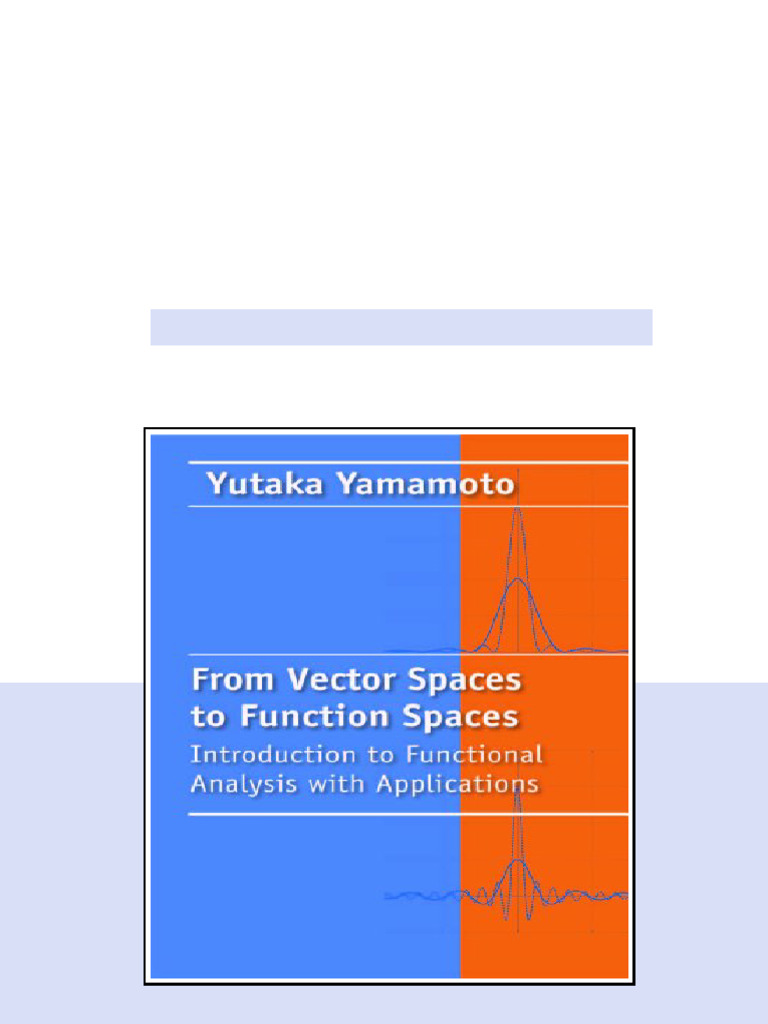From Vector Spaces To Function Spaces Introduction To Functional ...