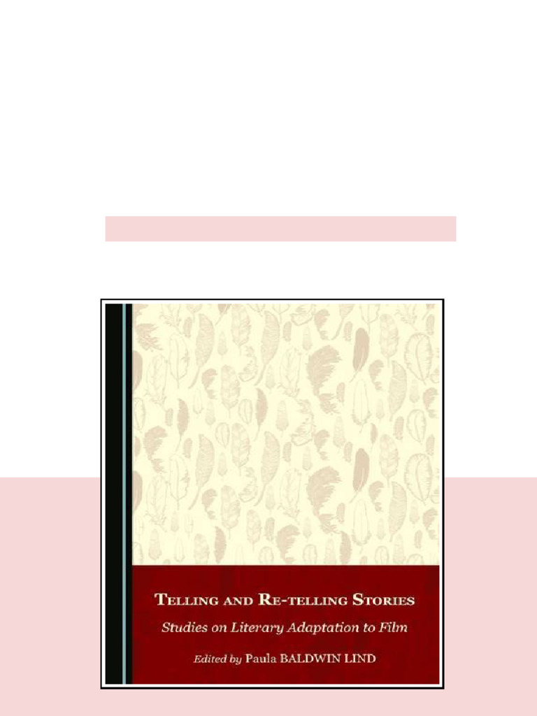 Telling And Retelling Stories Studies On Literary Adaptation To Film ...