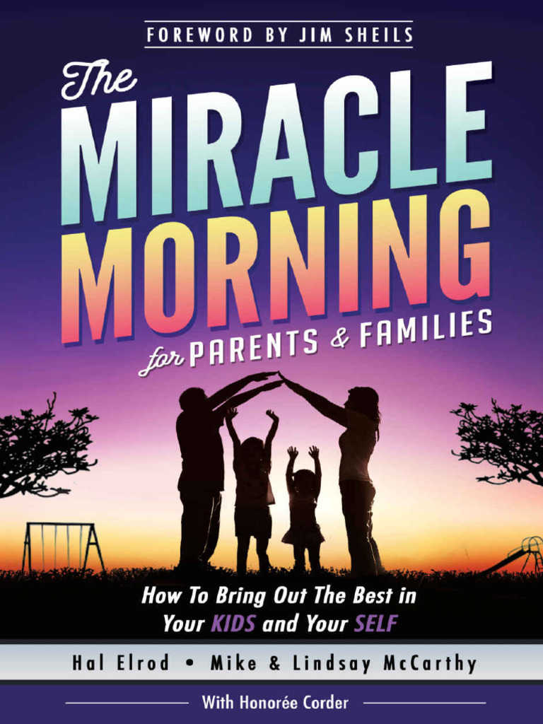 The Miracle Morning For Parents and Families How To Bring Out The Best ...