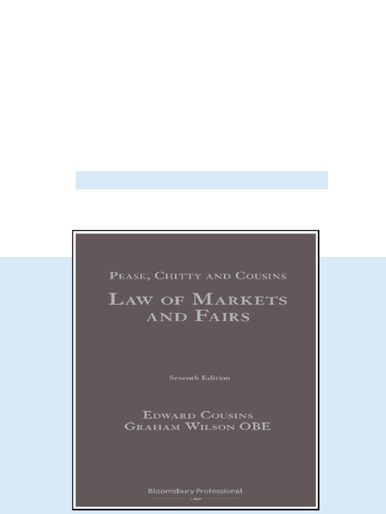 (Ebook) Pease, Chitty and Cousins: Law of Markets and Fairs by Edward F ...