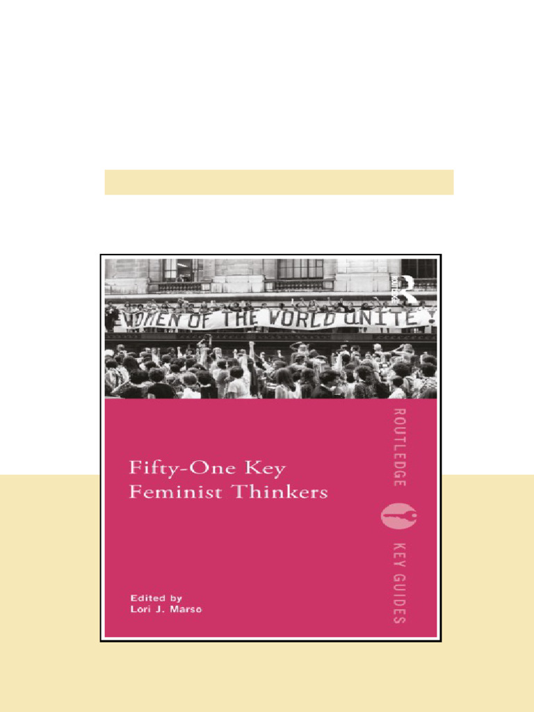 Fiftyone Key Feminist Thinkers Lori J Marso Ed Full Access | PDF ...