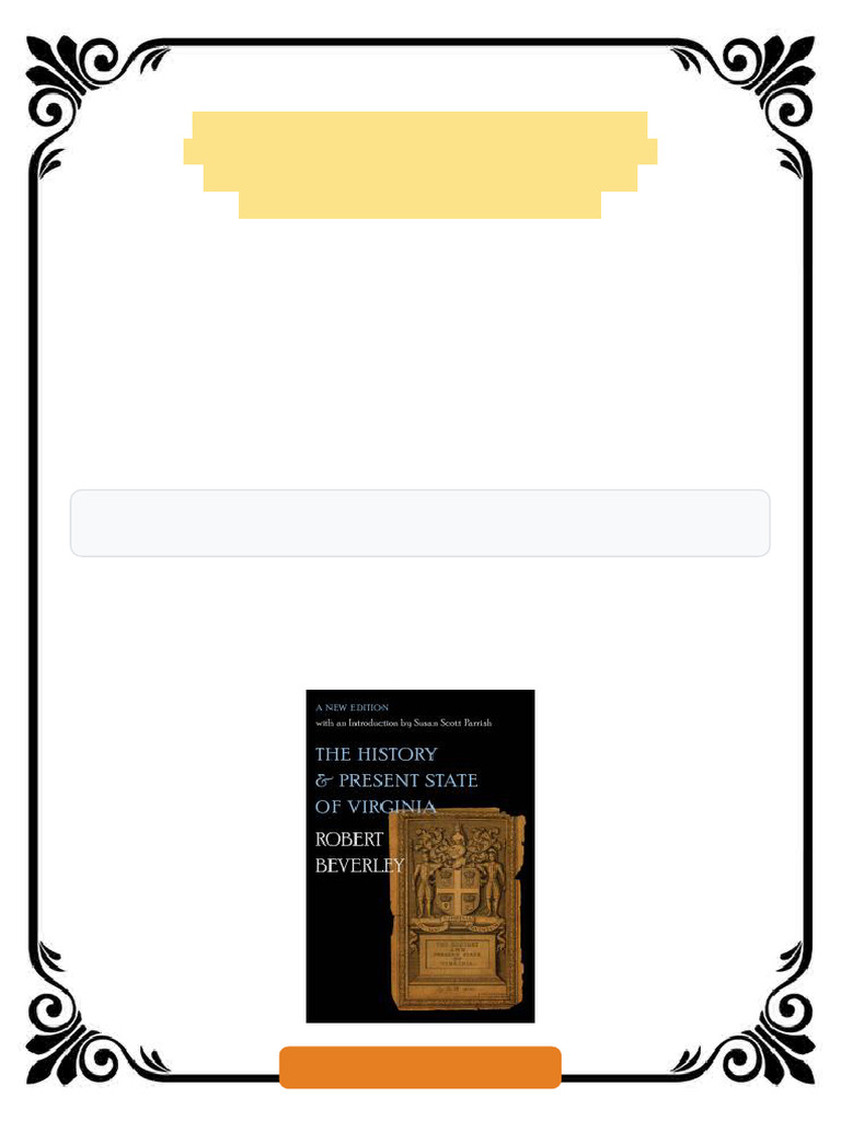 The History and Present State of Virginia A New Edition with an ...