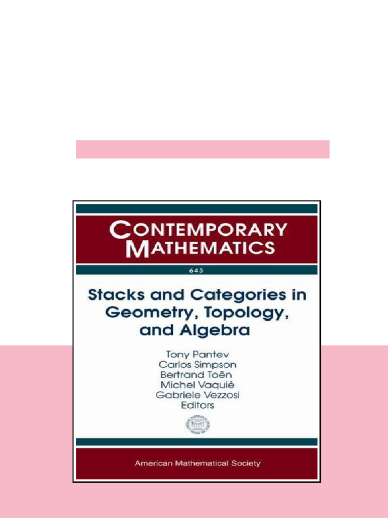 Stacks And Categories In Geometry Topology And Algebra Tony Pantev ...