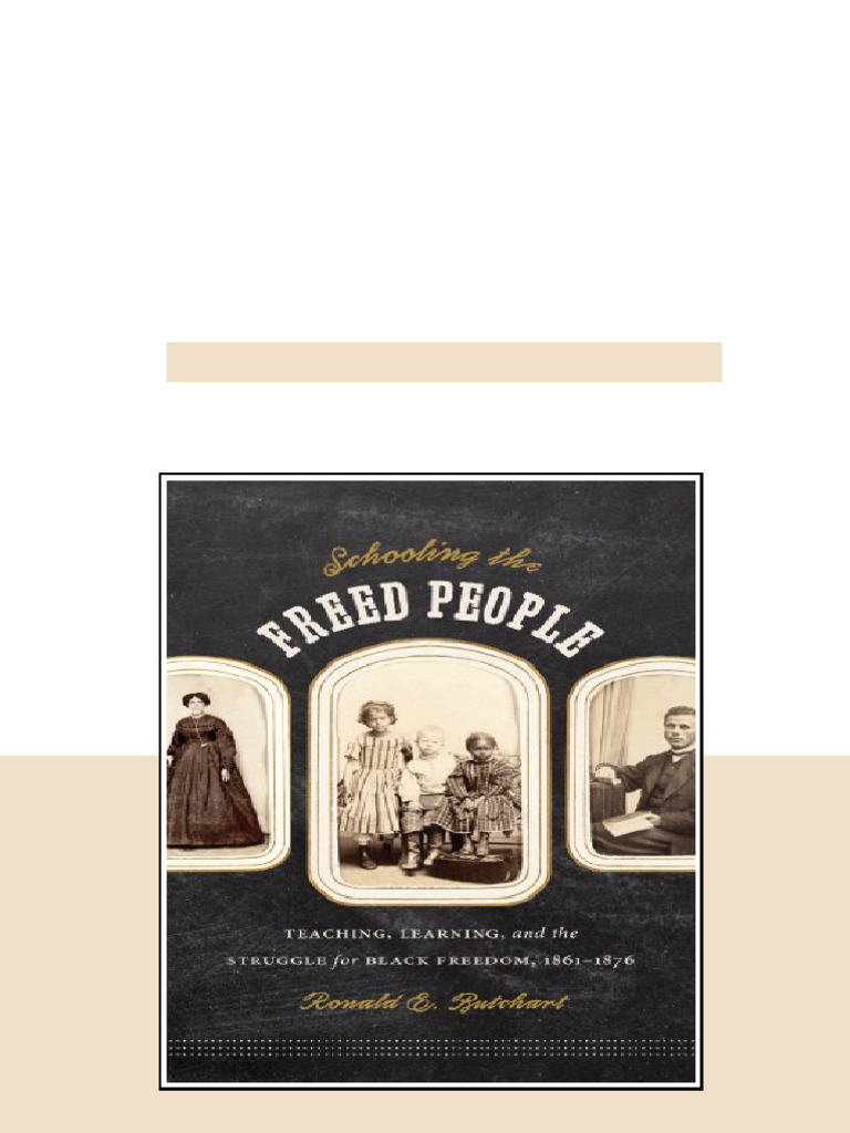 Schooling The Freed People Teaching Learning And The Struggle For Black ...