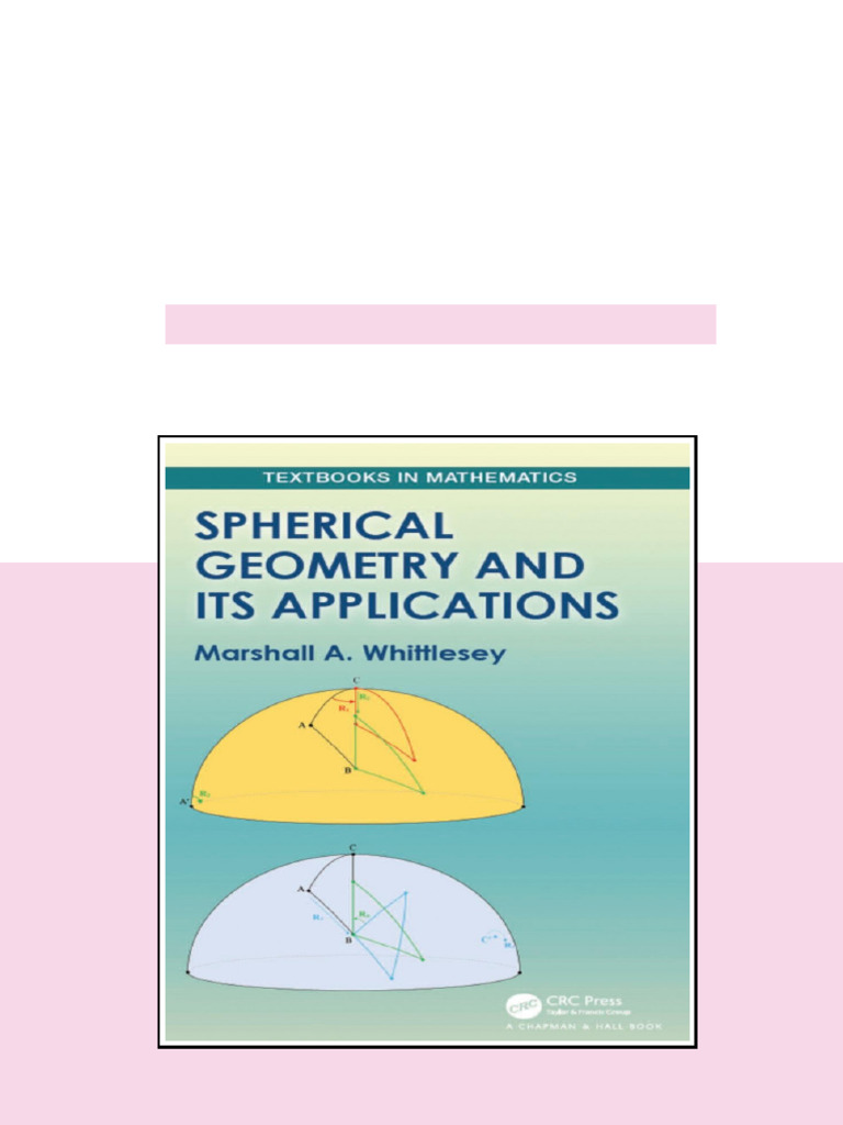 Spherical Geometry and Its Applications 1st Edition Marshall A ...