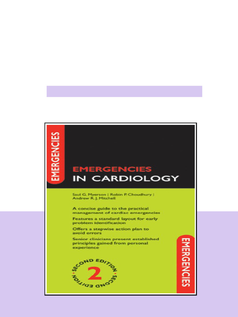 Emergencies In Cardiology 2nd Edition Saul G Myerson Robin P Choudhury ...