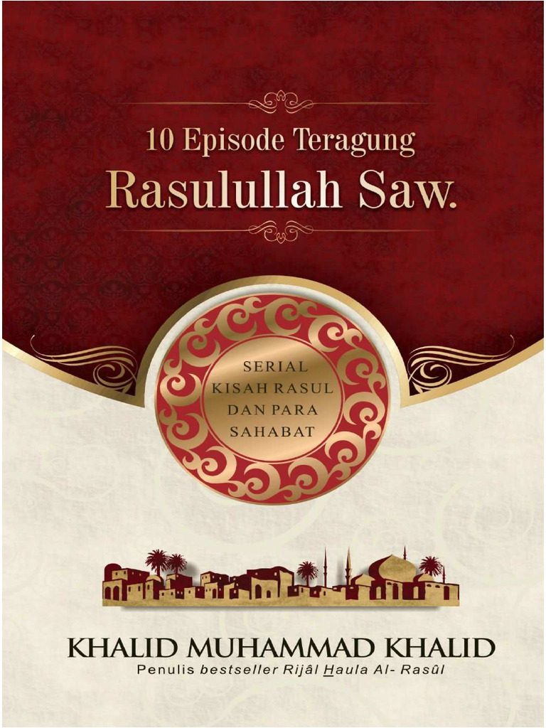 10 Episode Teragung Rasulullah SAW - Khalid Muhammad Khalid | PDF