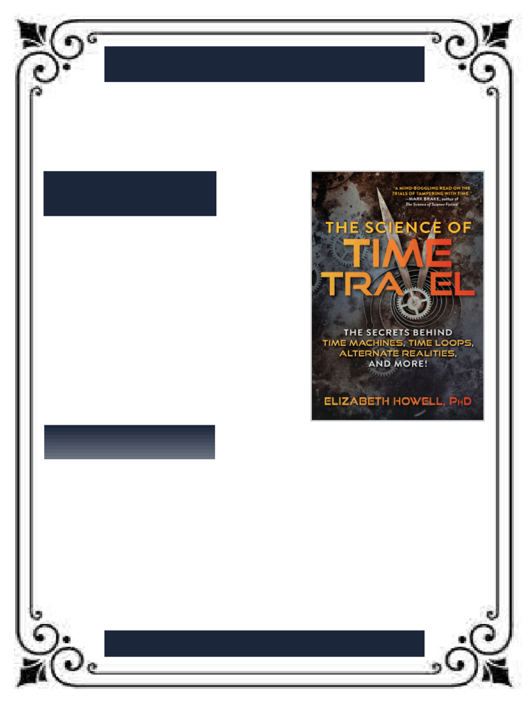The Science of Time Travel The Secrets Behind Time Machines Time Loops ...