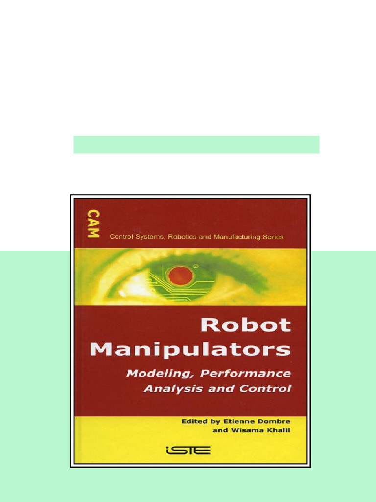 Robot Manipulators Modeling Performance Analysis and Control Etienne ...