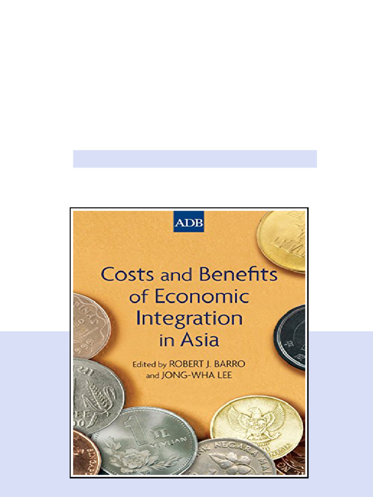 Costs And Benefits Of Economic Integration In Asia 1st Edition Robert J ...